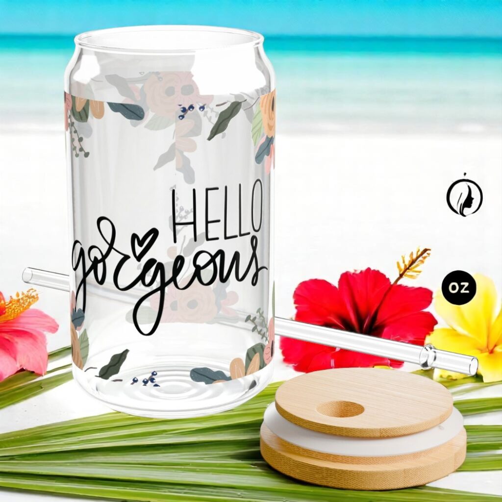 Hello Gorgeous Sipper Glass – 16oz Reusable Drinkware - My Beauty Gift Box